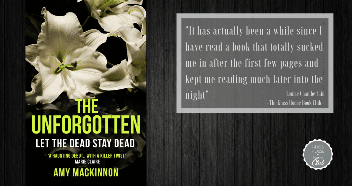 The Unforgotten by Amy MacKinnon | The Glass House Book Club